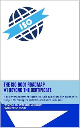 Amazon | THE ISO 9001 ROADMAP: Beyond the Certificate: Why Bother with ...
