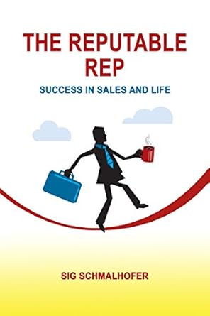 Amazon.com: The Reputable Rep: Success in Sales and Life eBook ...