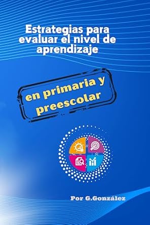 Estrategias para evaluar el nivel de aprendizaje en primaria y ...
