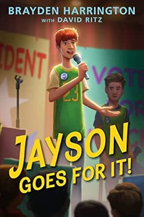 Jayson Goes for It!: A Contemporary Middle Grade Novel About an Eighth ...