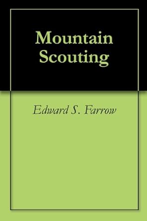 Amazon.com: Mountain Scouting eBook : Farrow, Edward S.: Kindle Store