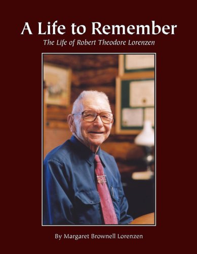 A Life to Remember: The Life of Robert Lorenzen: Margaret Lorenzen ...