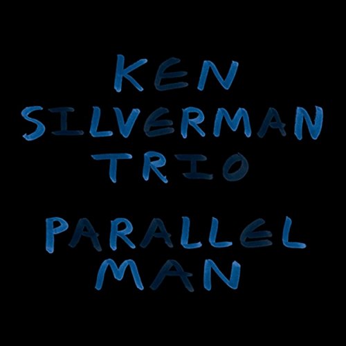 Play Parallel Man by Ken Silverman Trio on Amazon Music