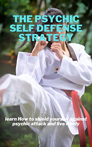 The simple psychic self defense strategy: Learn how to free yourself ...