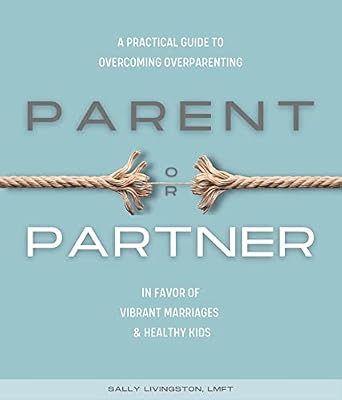 Parent or Partner - Kindle edition by Livingston, Sally. Religion ...