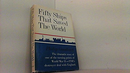 Fifty Ships That Saved the World: Goodhart, Philip.: Amazon.com: Books