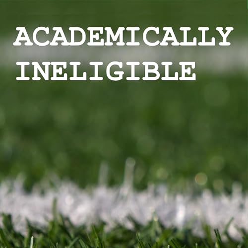 Academically Ineligible : Academically Ineligible: Amazon.in: Audible ...
