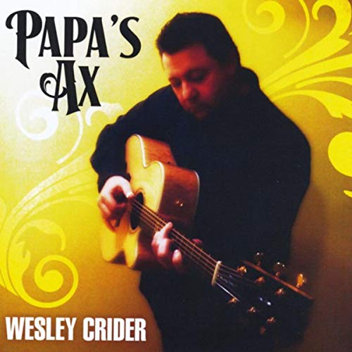 Amazon.com: Papa's Axe : Wesley Crider: Digital Music