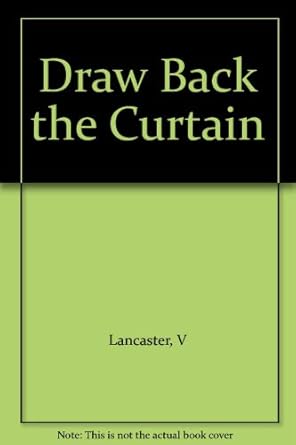 Draw Back the Curtain: Lancaster, V: Amazon.com: Books