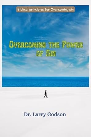 Amazon.com: Overcoming the Power of Sin : Biblical principles for ...