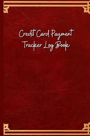 Credit Card Payment Tracker Log Book: Keep Track Your Own Credit Cards ...