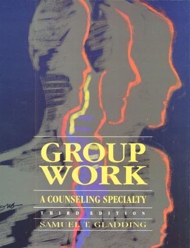 Amazon.com: Group Work: A Counseling Specialty: 9780138755430: Gladding ...