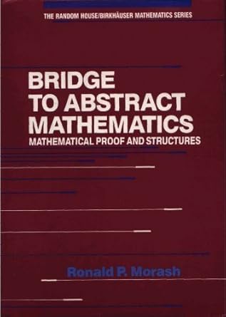 Bridge to abstract mathematics: Mathematical proof and structures ...