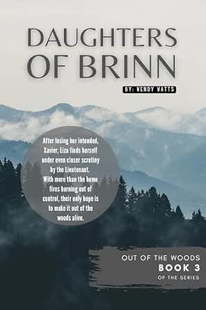 Daughters of Brinn: Book 3: Out of the Woods eBook : Watts, Wendy ...