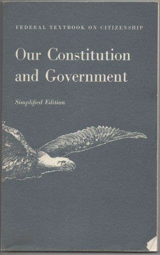 Federal Textbook on Citizenship Our Constitution and Government Lessons ...