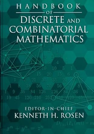 Handbook of Discrete and Combinatorial Mathematics (Discrete ...