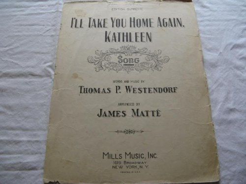 ILL TAKE YOU HOME AGAIN KATHLEEN JAMES MATTE 1932 SHEE SHEET MUSIC ...