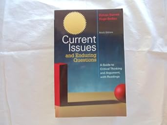 Current Issues and Enduring Questions A Guide to Critical Thinking and ...