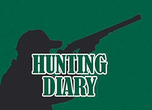 Amazon.com: Hunting Diary: document your hunt on 120 pages with tabular ...