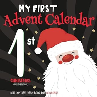 My First Advent Calendar: High Contrast Baby Book for Newborns 0–12 ...