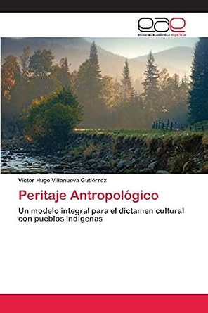 Peritaje Antropológico: Un modelo integral para el dictamen cultural ...