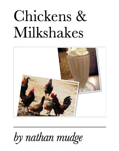Amazon.com: Chickens & Milkshakes eBook : Mudge, Nathan: Kindle Store