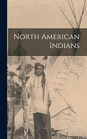 North American Indians: Anonymous: 9781015712454: Amazon.com: Books