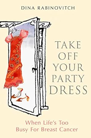 Take Off Your Party Dress: Dina Rabinovitch: 9781416527886: Amazon.com ...
