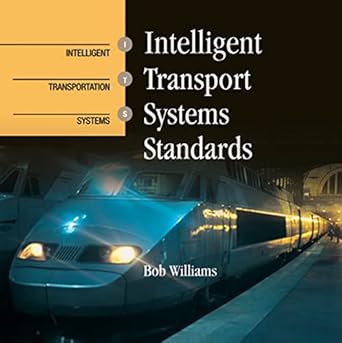 Intelligent Transport Systems Standards (Intelligent Transportation ...
