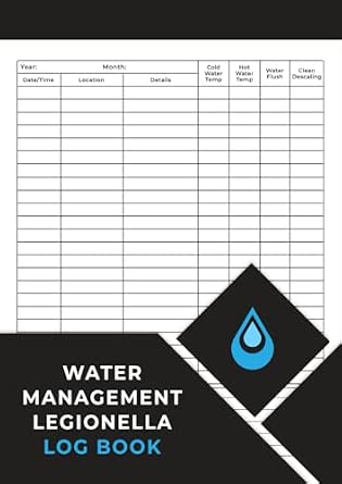 Water Management Legionella Log Book: Keep Track of all Aspects of ...
