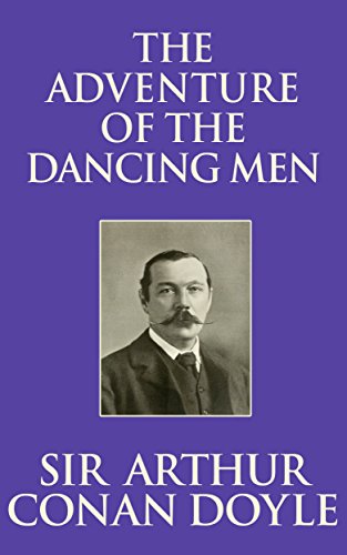 Adventure of the Dancing Men, The The - Kindle edition by Arthur Conan ...