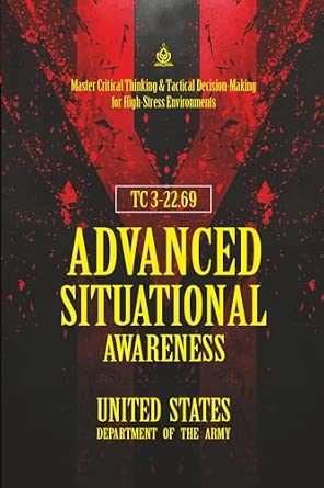 TC 3‑22.69 Advanced Situational Awareness: [Annotated] Master Critical ...