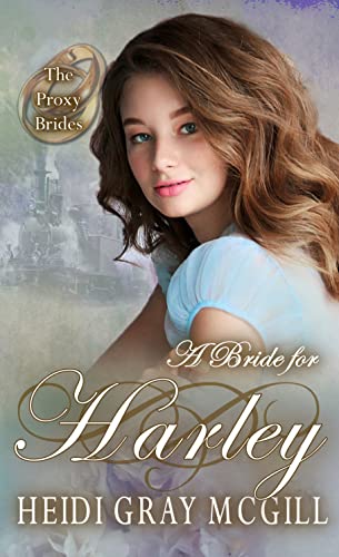 A Bride for Harley (The Proxy Brides Book 76) - Kindle edition by Gray ...
