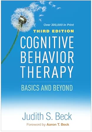 Cognitive Behavior Therapy: Basics and Beyond: 9781462544196: Medicine ...
