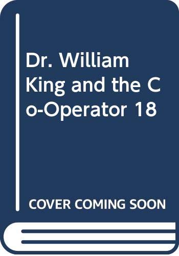Dr. William King and the Co-Operator 18 : Amazon.in: Books