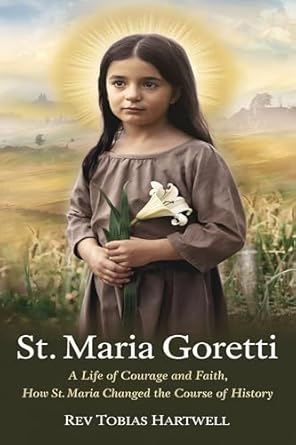 ST. MARIA GORETTI: A Life Of Courage And Faith, How St.Maria Changed ...