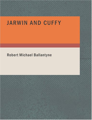 Amazon.com: Jarwin and Cuffy: 9781434637246: Ballantyne, Robert Michael ...