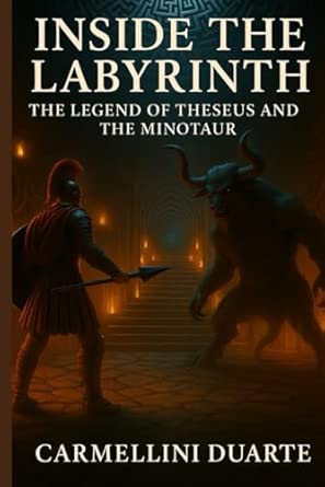 Inside the Labyrinth: The Legend of Theseus and the Minotaur : Duarte ...