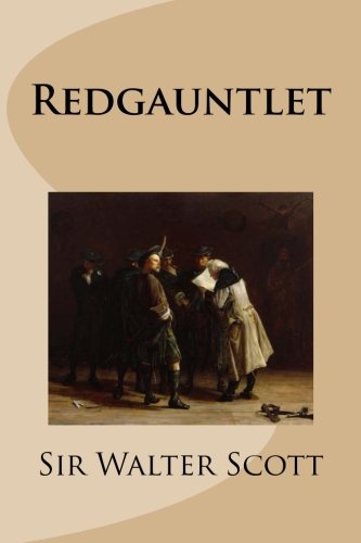 Redgauntlet: Amazon.co.uk: Scott, Sir Walter: 9781484924631: Books