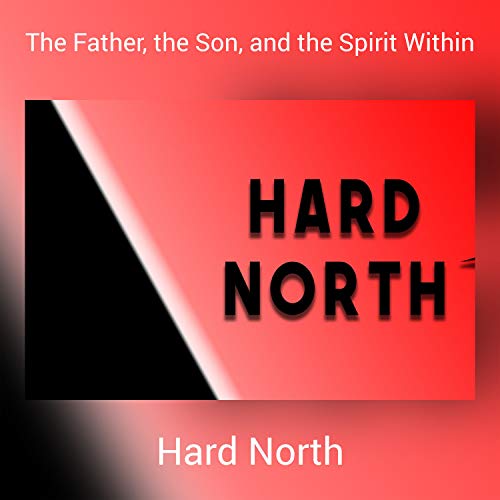 Play The Father, the Son, and the Spirit Within by Hard North on Amazon ...