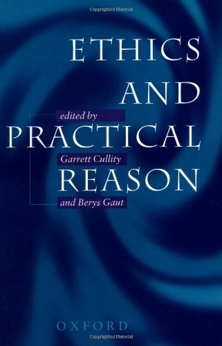 Ethics and Practical Reason - Kindle edition by Cullity, Garrett, Gaut ...