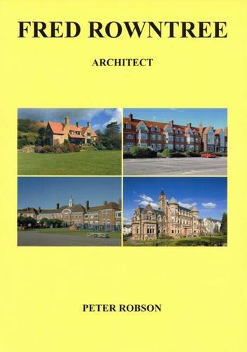 Fred Rowntree: Architect: Some Notes on His Life and Buildings: Amazon ...