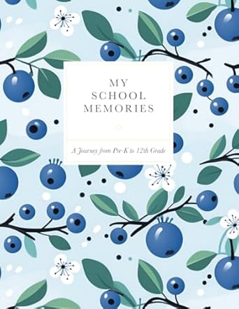 My School Memories: A Journey from Pre K to 12th Grade (My School ...