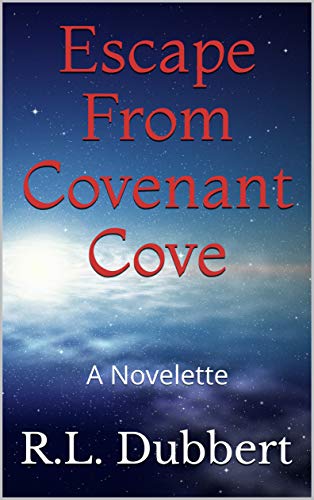 Escape From Covenant Cove: A Novelette (The Cove Book 1) eBook ...