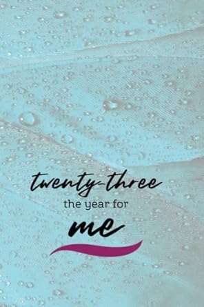 twenty-three the year for me journal | 23 the year for me journal ...