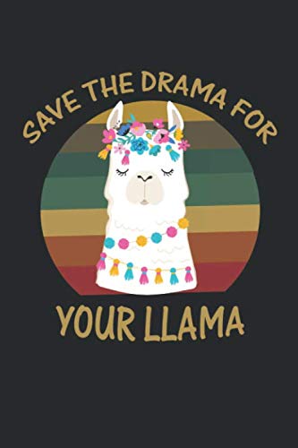 Amazon.com: SAVE THE DRAMA FOR YOUR LLAMA: Diary, Journaling, Gratitude ...