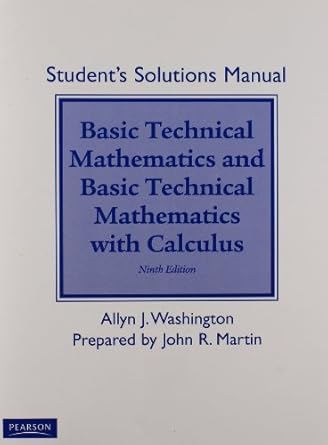 Student Solutions Manual for Basic Technical Mathematics with Calculus ...