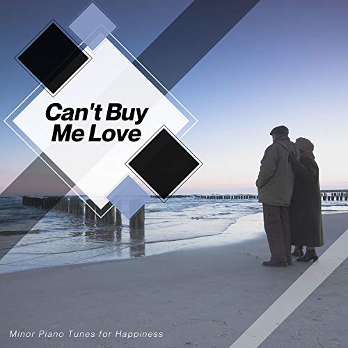 Play Can't Buy Me Love - Minor Piano Tunes For Happiness by Mark Donald ...