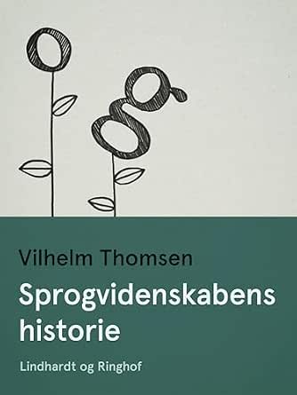 Sprogvidenskabens historie (Danish Edition) eBook : Thomsen, Vilhelm ...
