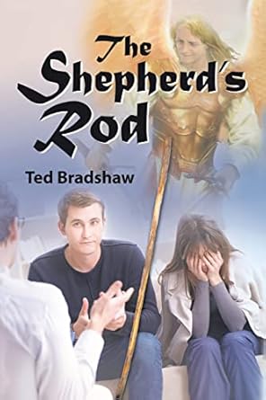 The Shepherd’s Rod: Bradshaw, Ted: 9781669845492: Amazon.com: Books